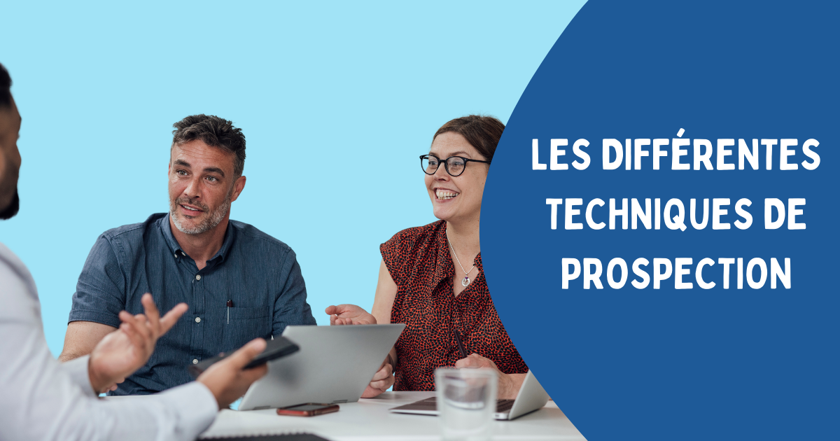 Tout savoir sur les techniques de prospection